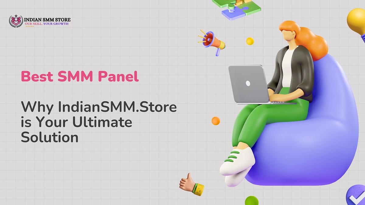 Discover the best SMM panel for social media growth | by Indian SMM ...
