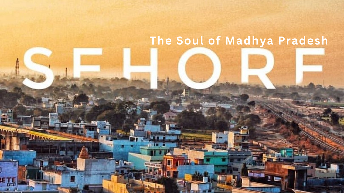 Discover Sehore: The Soul of Madhya Pradesh(288/788) | by Anujvijlani ...