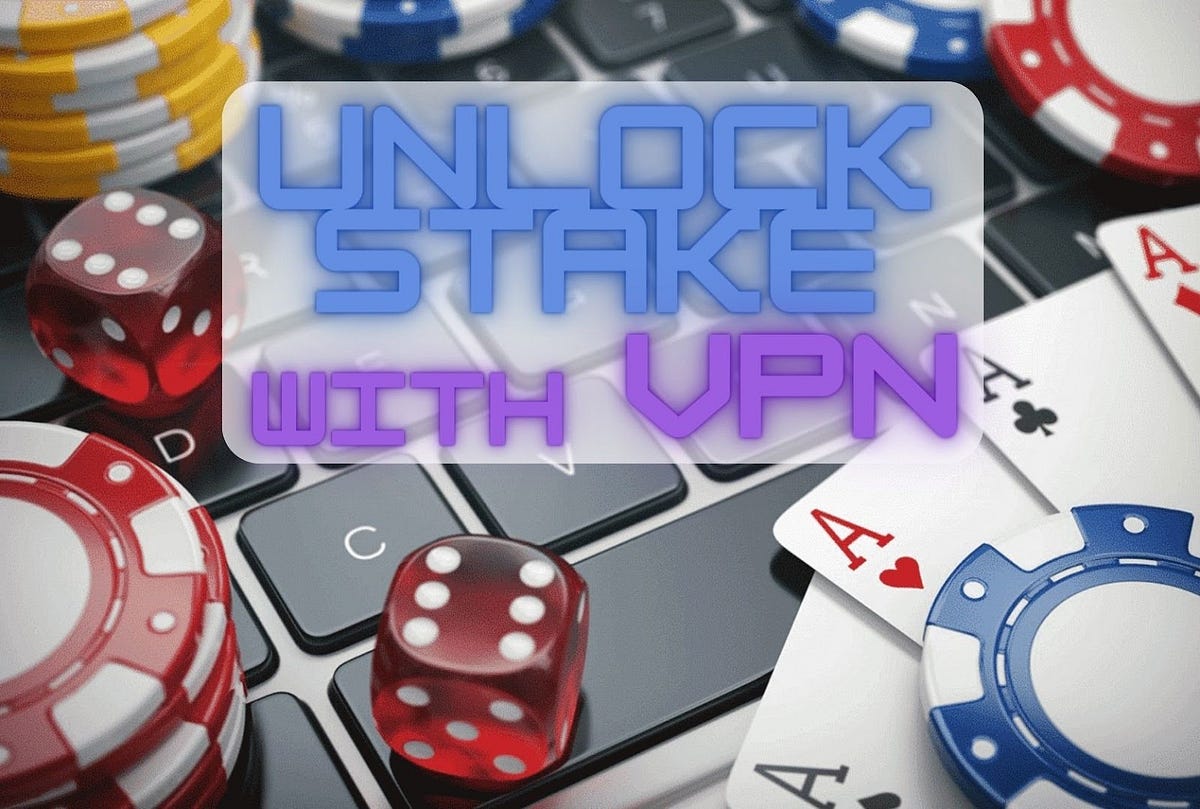 Unlocking the Potential: How to Access Stake from Europe with VPN ...