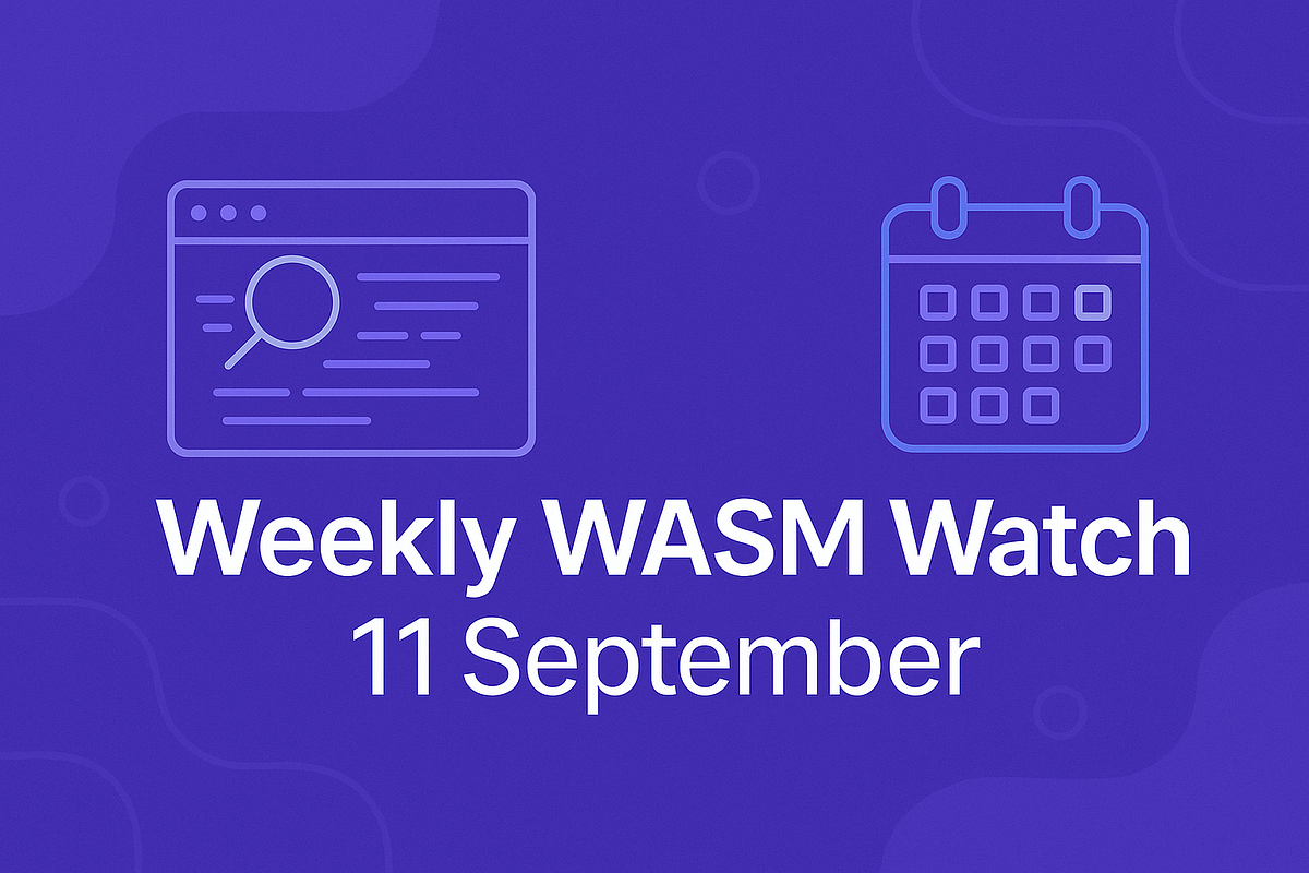 🛰️ Weekly WASM Watch: The Top 5 You Shouldn’t Miss This Week | by ...