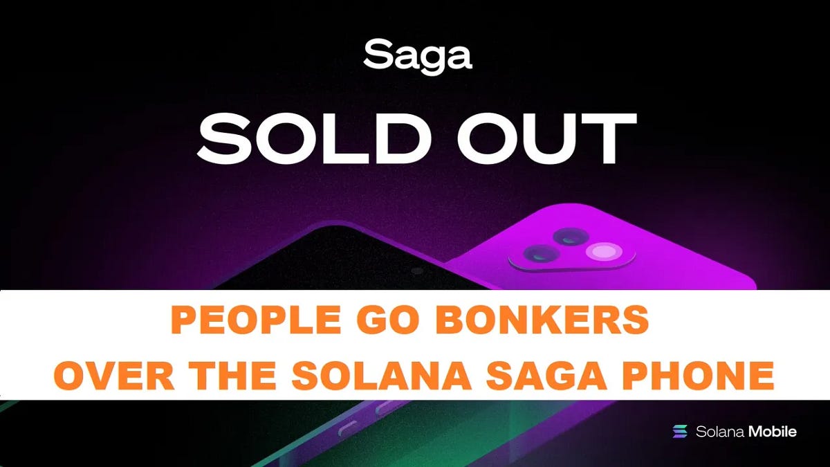 Solana’s Saga phone went from a failure to a roaring success overnight ...