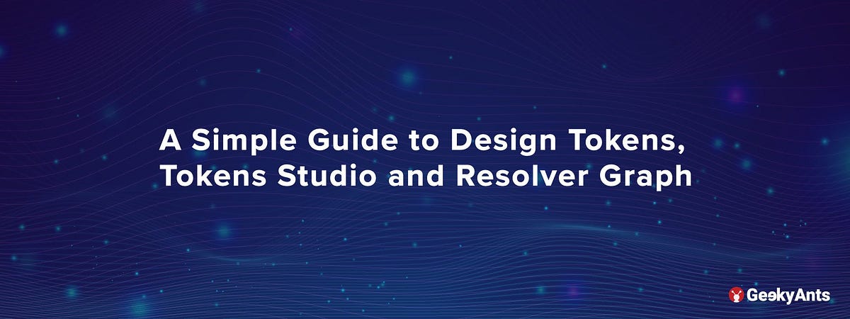 A Simple Guide to Design Tokens, Tokens Studio, and Resolver Graph | by ...