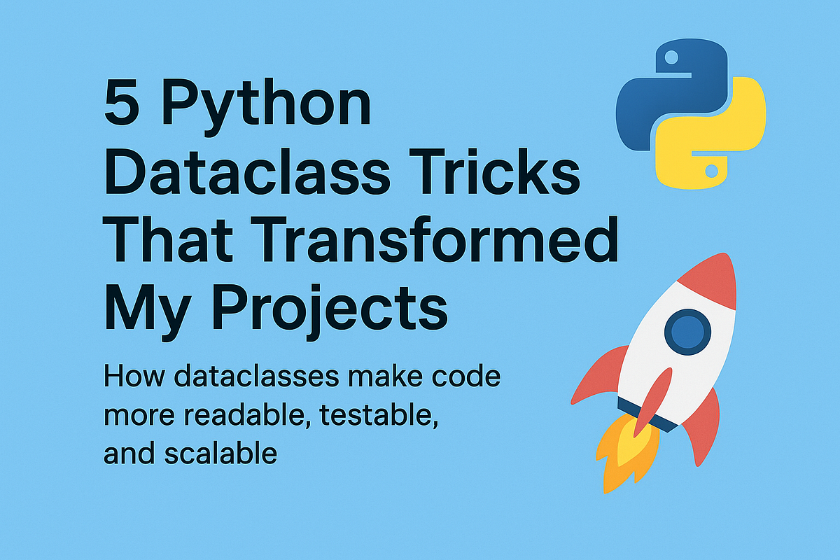 5 Python Dataclass Tricks That Transformed My Projects | by Jaume Boguñá | Sep, 2025 | Python in ...