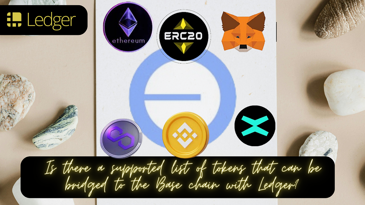 Is there a supported list of tokens that can be bridged to the Base ...