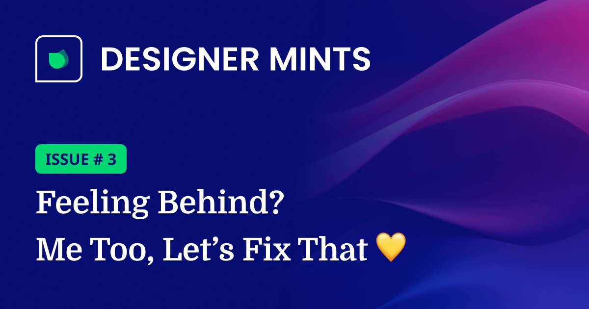 Feeling Behind? Me Too, Let’s Fix That 💛 — Issue #3 | by Murtuza A ...