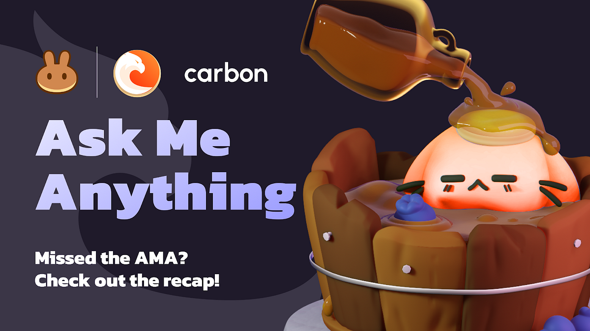 AMA with Carbon, the next Farm and Syrup Pool in PancakeSwap | by Chef ...