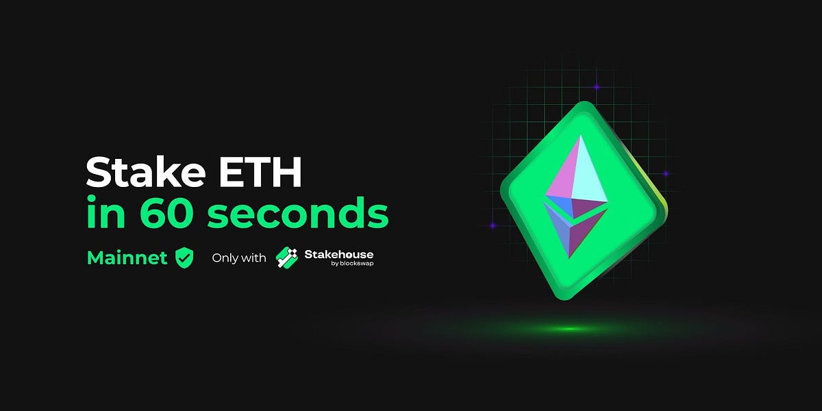 Stakehouse is in Mainnet | Blockswap Network Blog