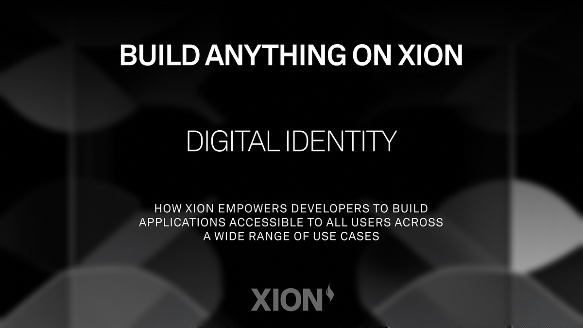 XION: Powering the Future of Digital Identity | by polniukn19 | Oct ...