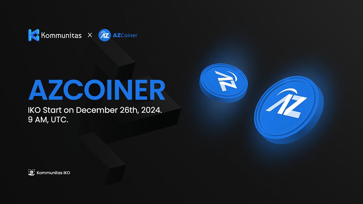 KOM X AZCoiner— Exclusive IKO Details | by Kommunitas Official | Dec, 2024 | Medium