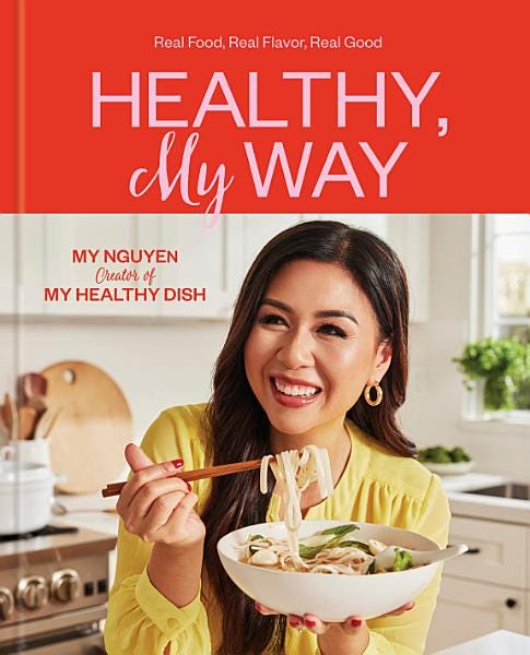 PDF Healthy, My Way: Real Food, Real Flavor, Real Good: A Cookbook By ...