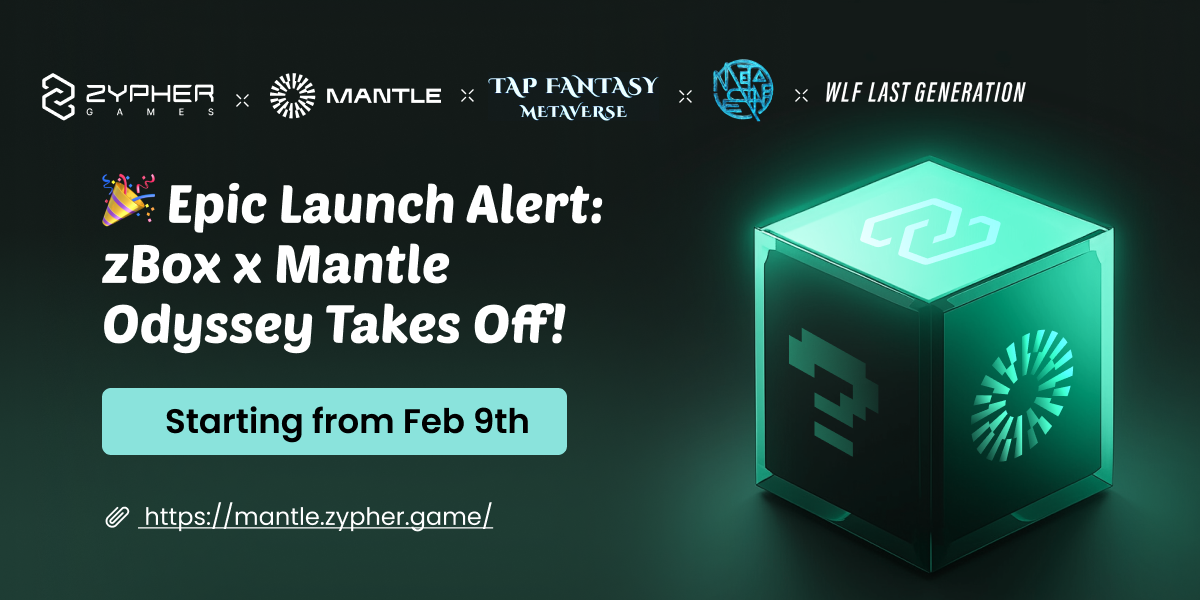 🎉 Epic Launch Alert: Mantle zBox Odyssey Takes Off | by ZypherGames | Medium