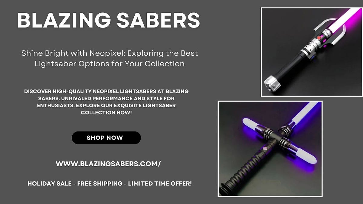 Shine Bright with Neopixel: Exploring the Best Lightsaber Options for ...