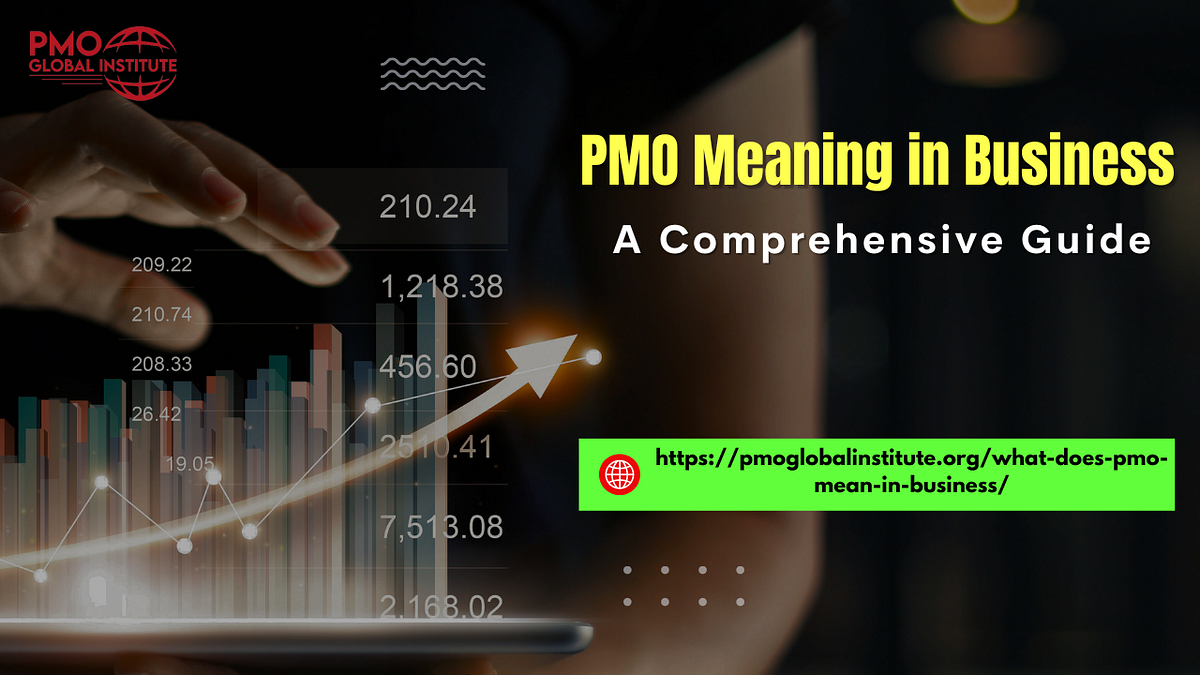 PMO Meaning in Business: A Comprehensive Guide | by PMO Global ...