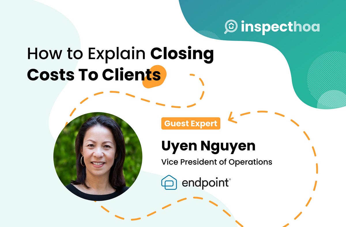 How to Explain Closing Costs To Clients (So That They Still Love You ...