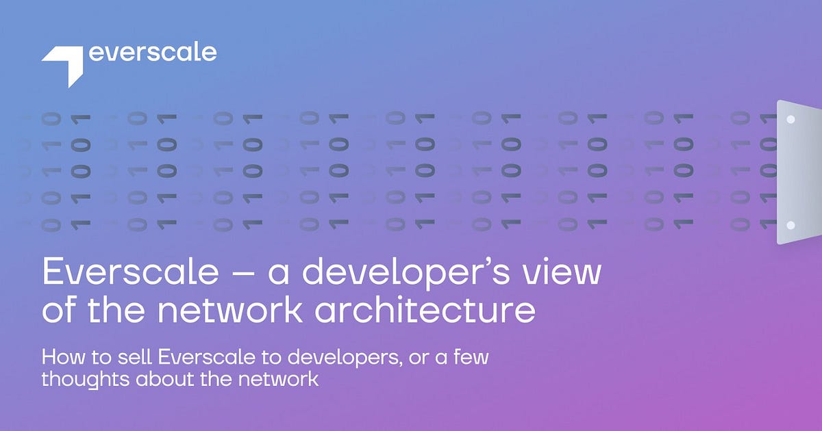 Everscale — ネットワークのアーキテクチャに関する開発者の見解 - Everscale is Community - Medium
