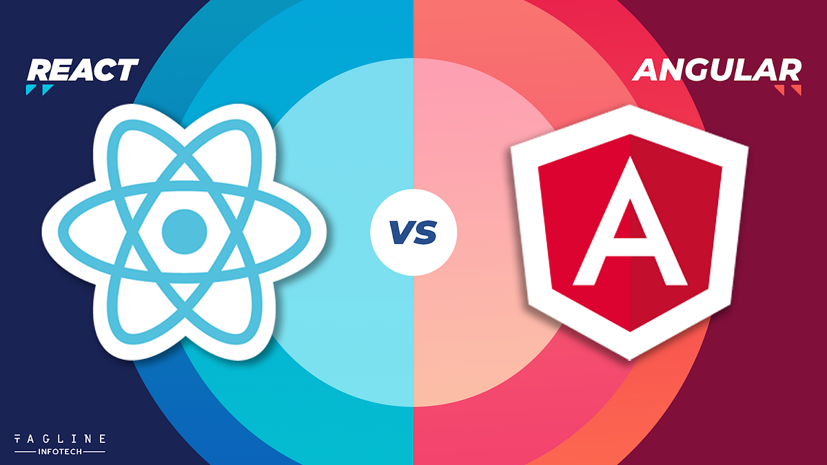 Angular Vs React Js: What To Choose For Your Development? | by Tagline ...