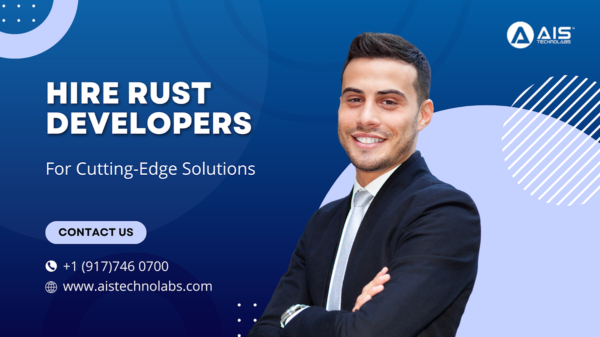 Hire Rust Developers for Cutting-Edge Solutions | by AIS Technolabs Pvt ...