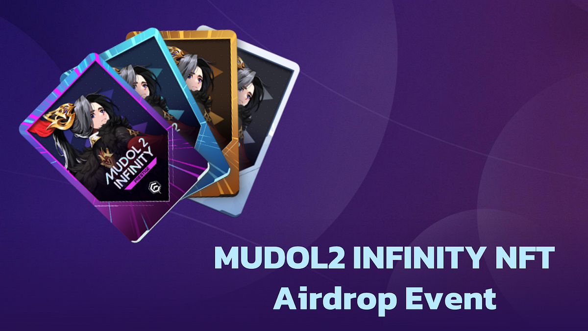 MUDOL2 INFINITY NFT Airdrop Event | by MUDOL2 Infinity | Medium
