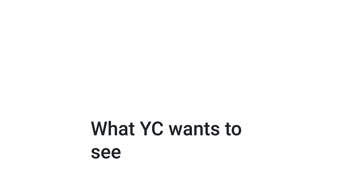 How to build Startups that get in YC | by Maddie Wang | Medium