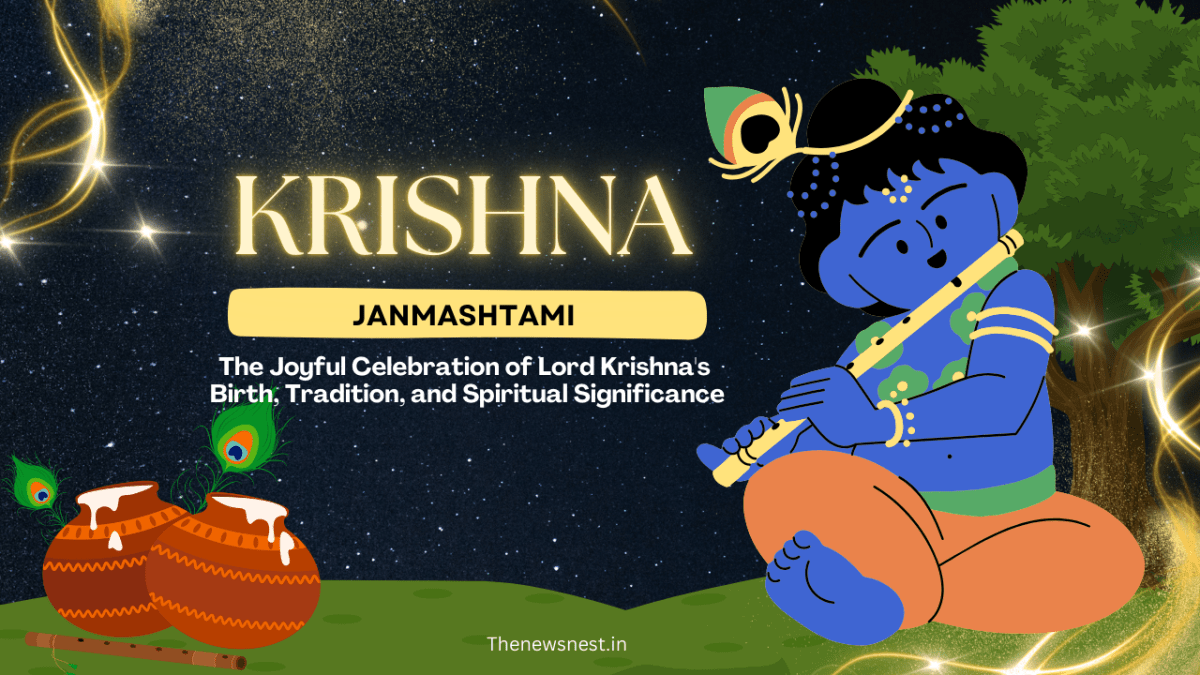 Janmashtami: The Joyful Celebration of Lord Krishna’s Birth, Tradition ...