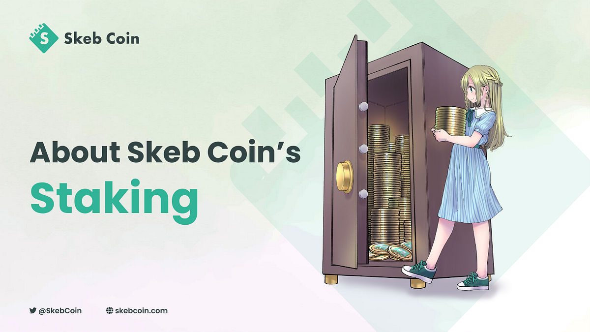 Skeb Coinのstaking報酬について - Skeb Coin - Medium