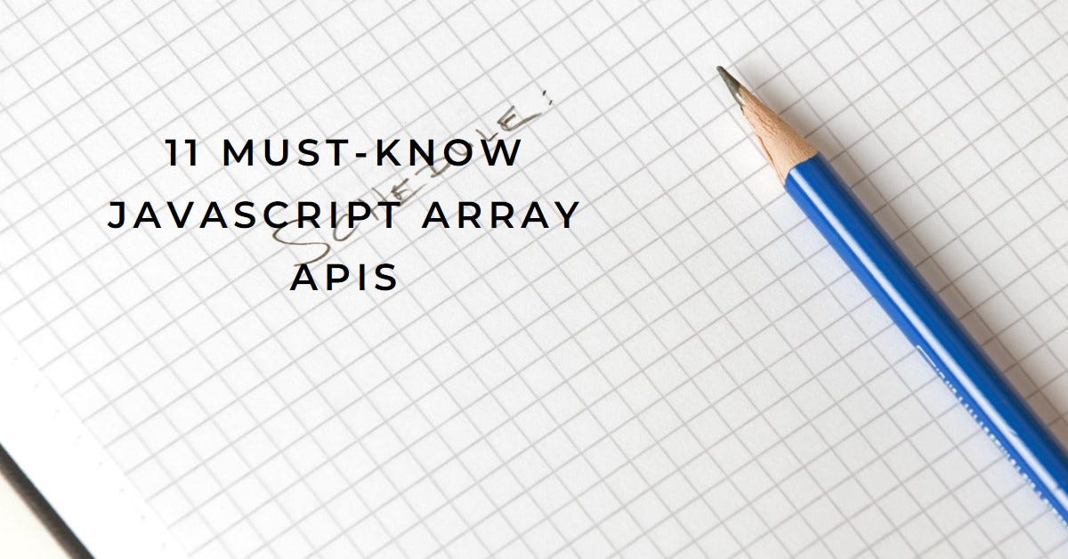 11 JavaScript Array APIs to Write By Hand | by Xiuer Old | JavaScript in Plain English