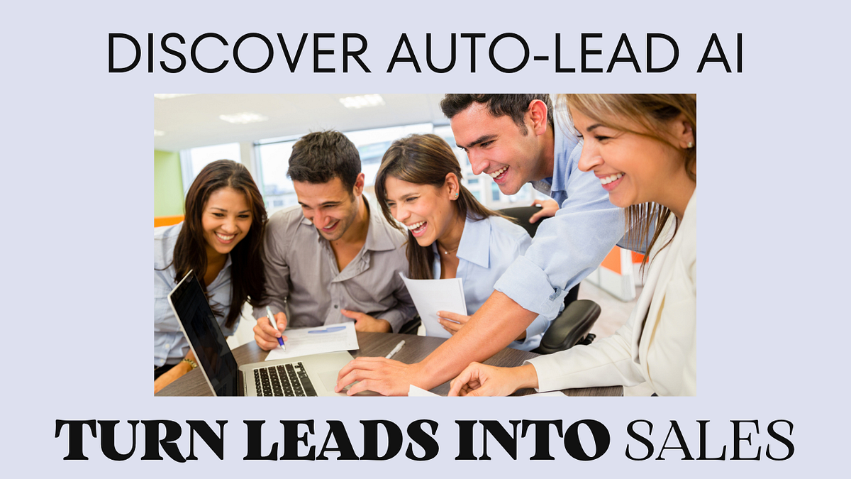Turn Leads Into Sales on Autopilot: Discover Auto-Lead AI Today | by Eddy Enoma | Nov, 2024 | Medium