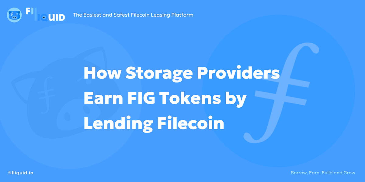 How Storage Providers Earn FIG Tokens by Lending Filecoin | by ...