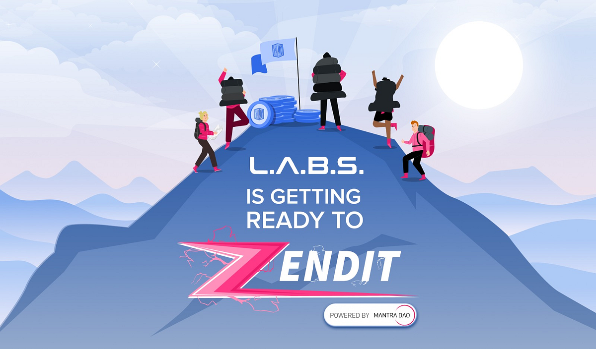 Our First ZENDIT Token Offering is None Other than LABS! | by MANTRA ...