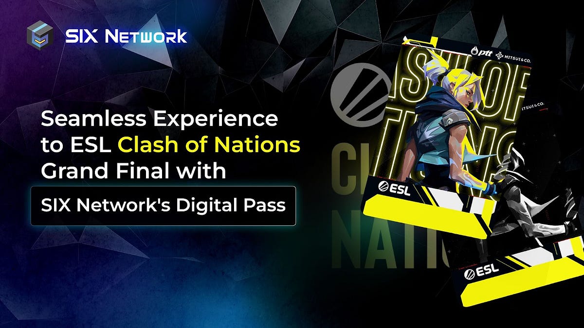 Seamless Experience to ESL Clash of Nations Grand Final with SIX ...