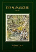 [PDF/ePub] The Mad Angler: Poems By Michael Delp - Laurice Pitzer - Medium