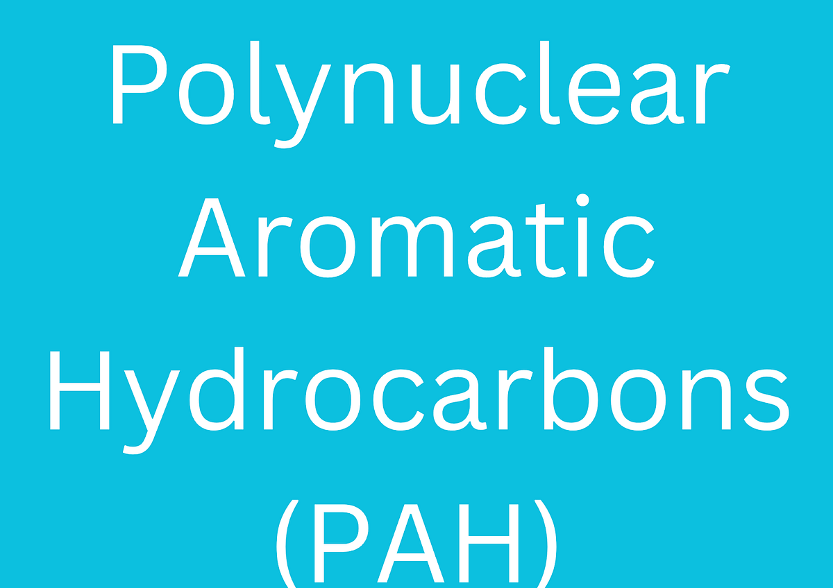 Polynuclear Aromatic Hydrocarbons (PAH): Navigating the Complex World of Environmental Compounds ...