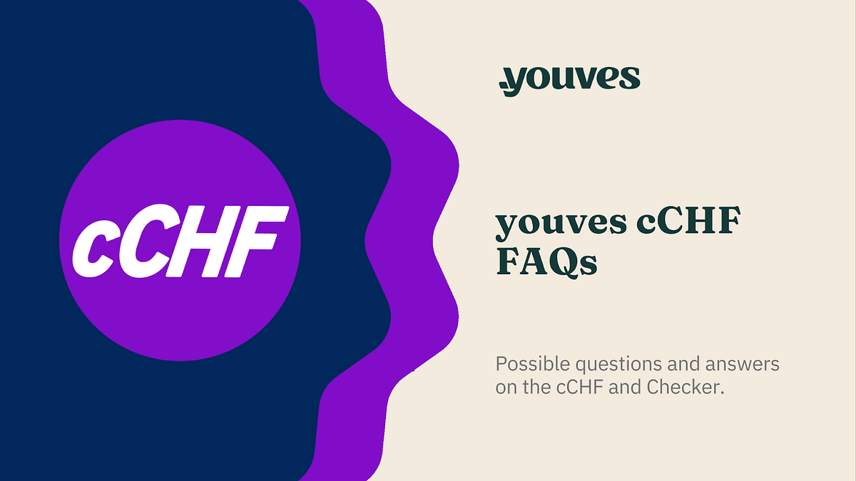 youves cCHF — FAQs. Possible questions and answers on cCHF… | by youves ...