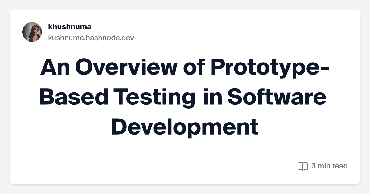 Title: An Overview of Prototype-Based Testing in Software Development ...