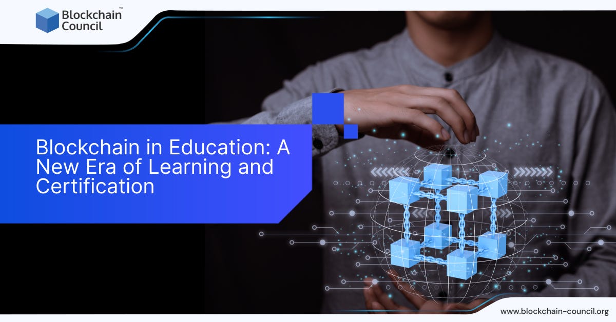 Blockchain in Education: A New Era of Learning and Certification | by ...