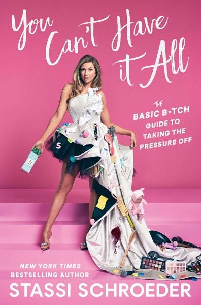 [PDF] You Can’t Have It All: The Basic B*tch Guide to Taking the Pressure Off By Stassi ...