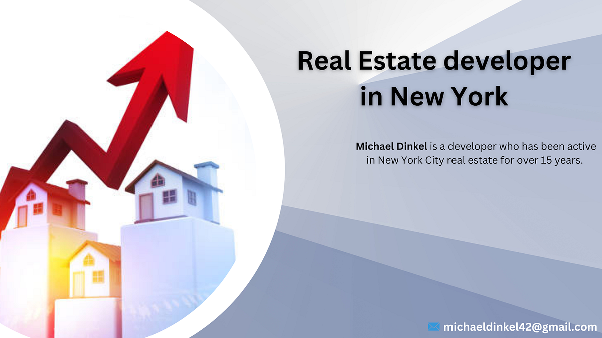 Michael Dinkel is a Real Estate developer in New York | by Michael ...