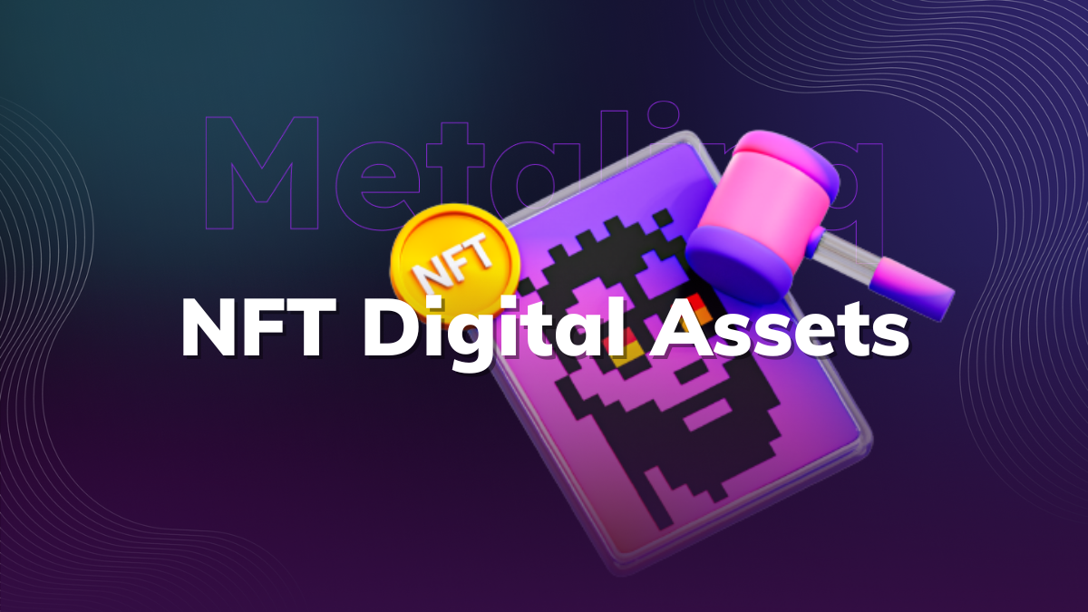 NFT Digital Assets: the future of ownership | by Osi | Metalinq | Medium
