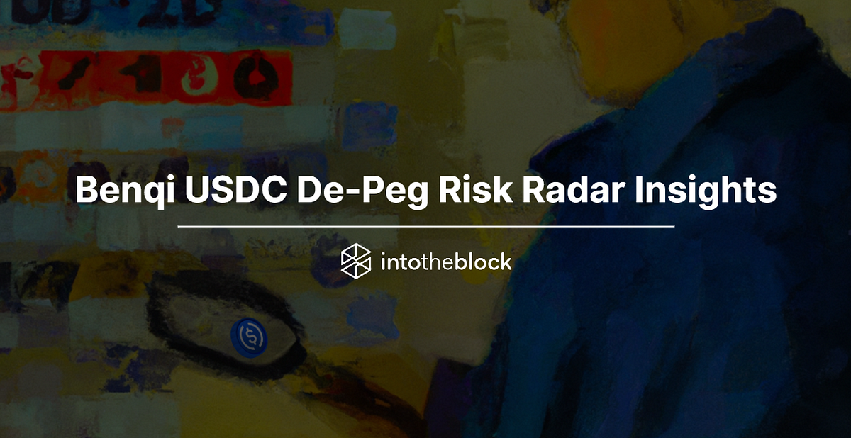Benqi USDC De-Peg Risk Radar Insights | by Pedro M. Negron | IntoTheBlock | Medium