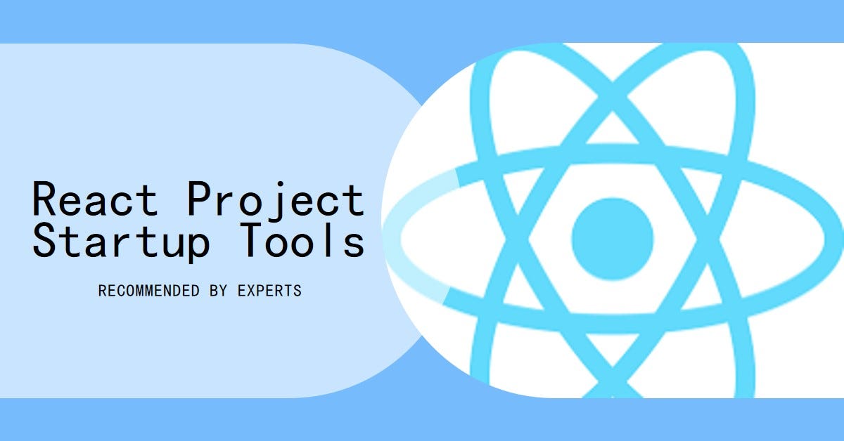 8 Great React Project Startup Tools Recommended! | by Xiuer Old ...