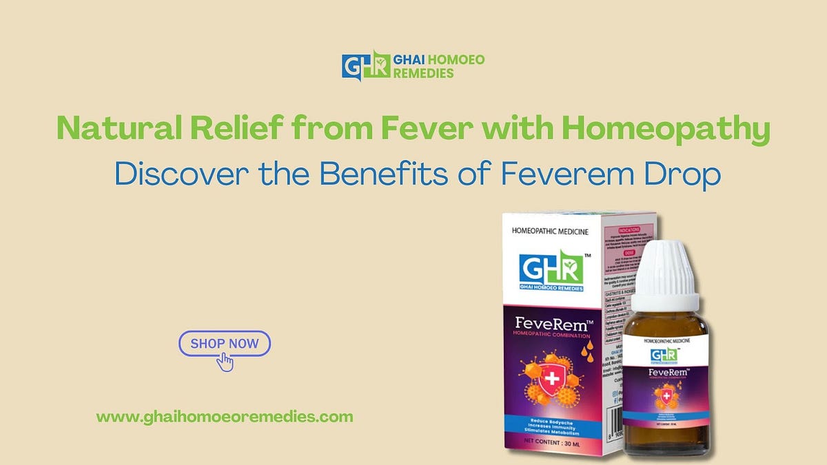 Natural Relief from Fever with Homeopathy: Discover the Benefits of ...
