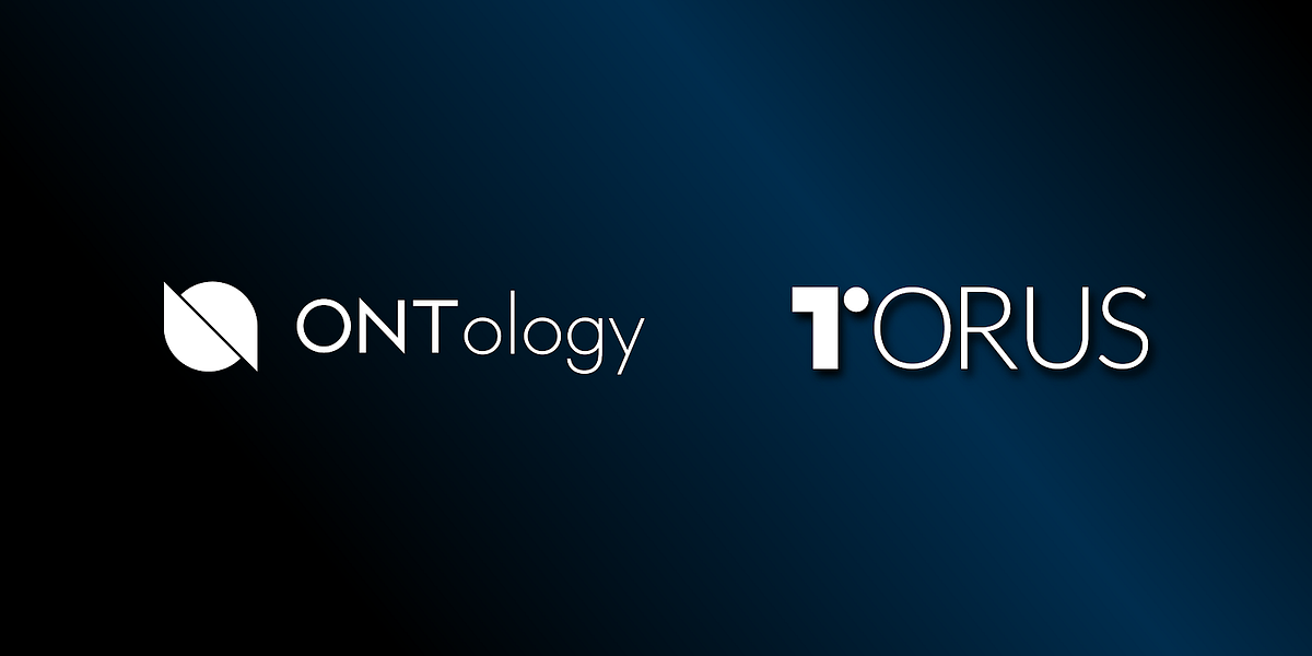 Ontology is Joining the Torus Network to Establish Key Management Designed for Mainstream Users ...