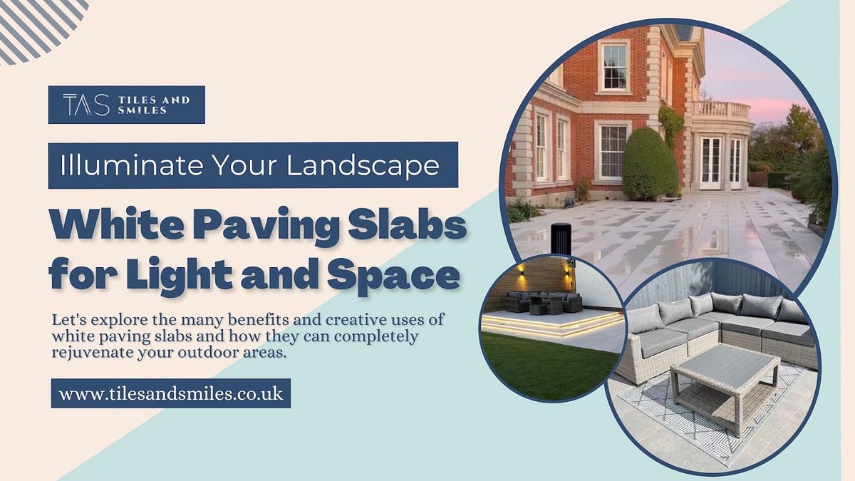 Illuminate Your Landscape: White Paving Slabs for Light and Space | by ...