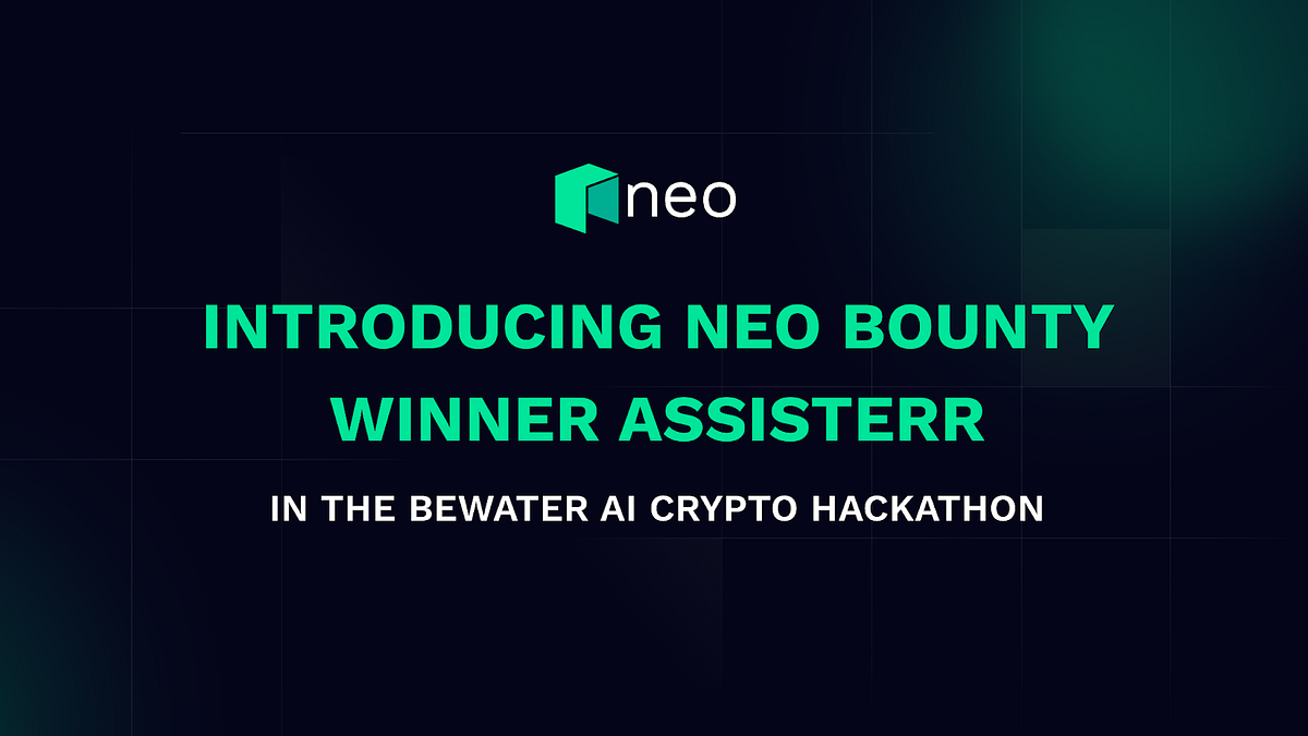 Introducing Neo Bounty winner Assisterr in the BeWater AI Crypto Hackathon | by Neo | The Neo ...