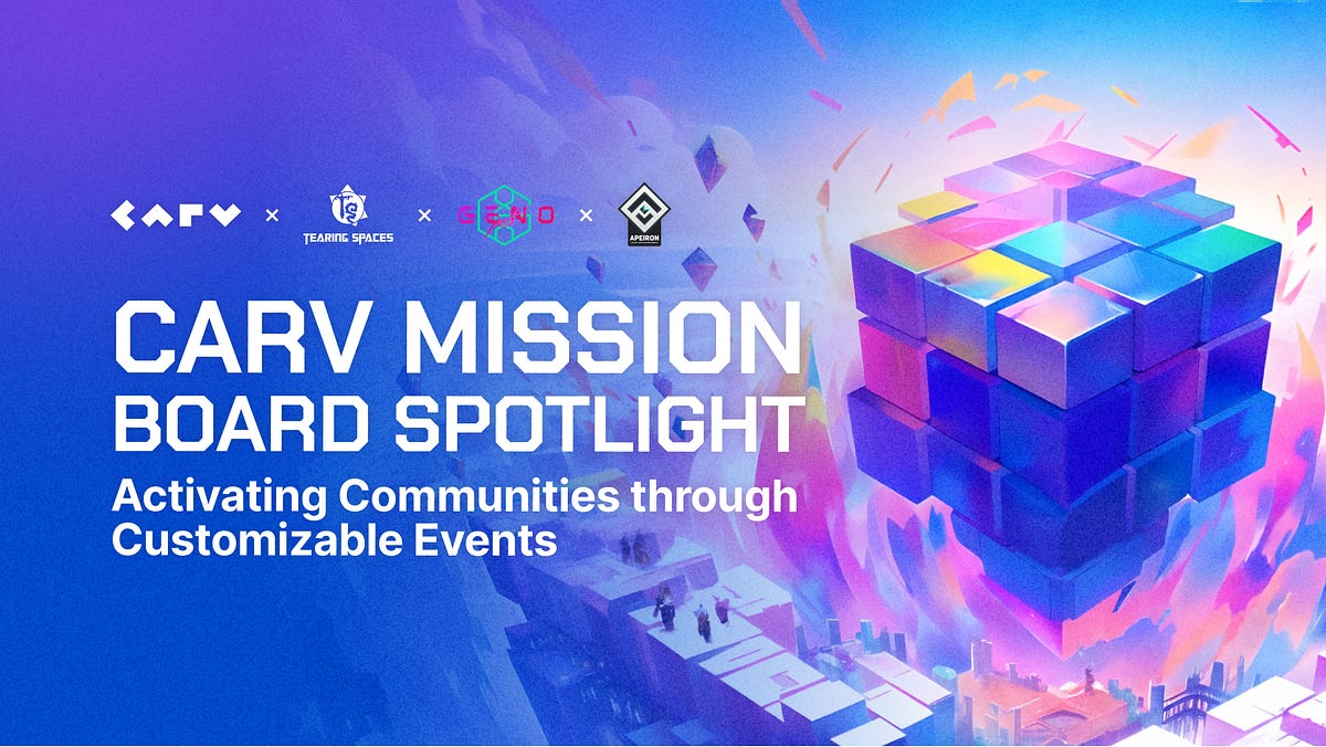 CARV Mission Board Spotlight: Activating Communities through Customizable Events | by CARV ...