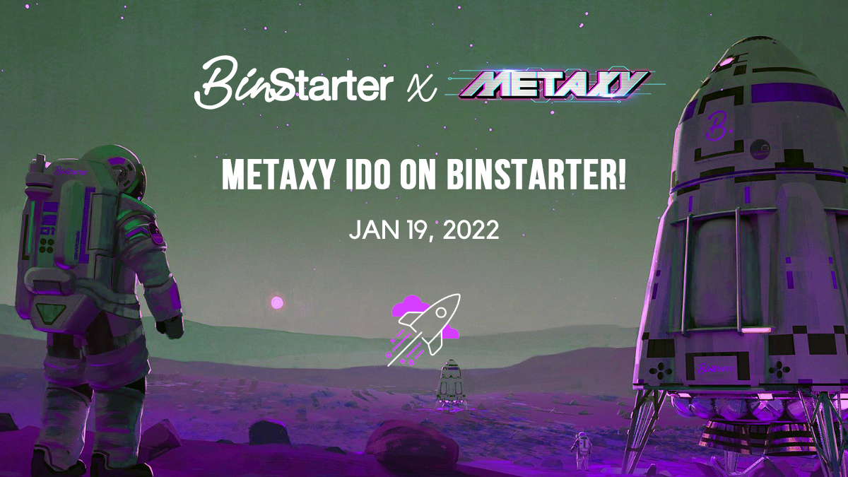 Official Announcement: Metaxy IDO on BinStarter and How to Participate | by Metaxy Official | Medium