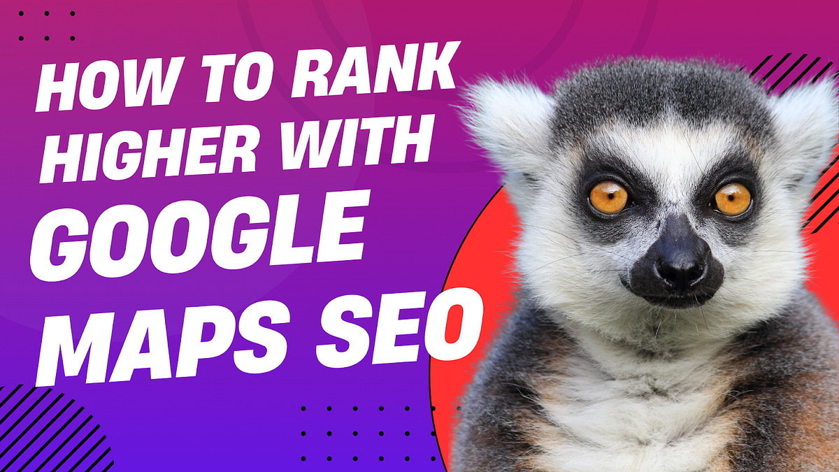 How to Rank Higher with Google Maps SEO | by Makarenko Roman | Medium