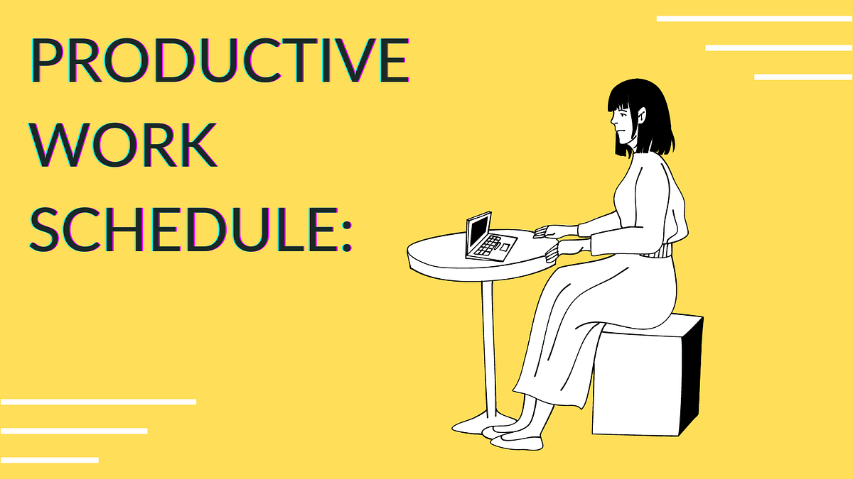 Productive Work Schedule: Best Top 05 Strategies | by lara harrison ...