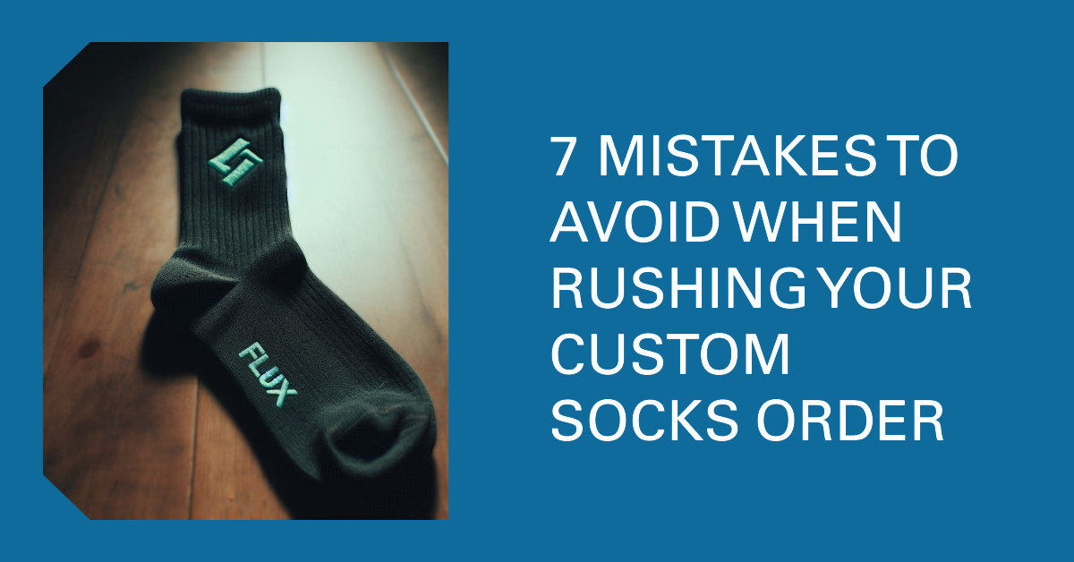 7 Mistakes to Avoid When Rushing Your Custom Socks Order | by Satanjay ...