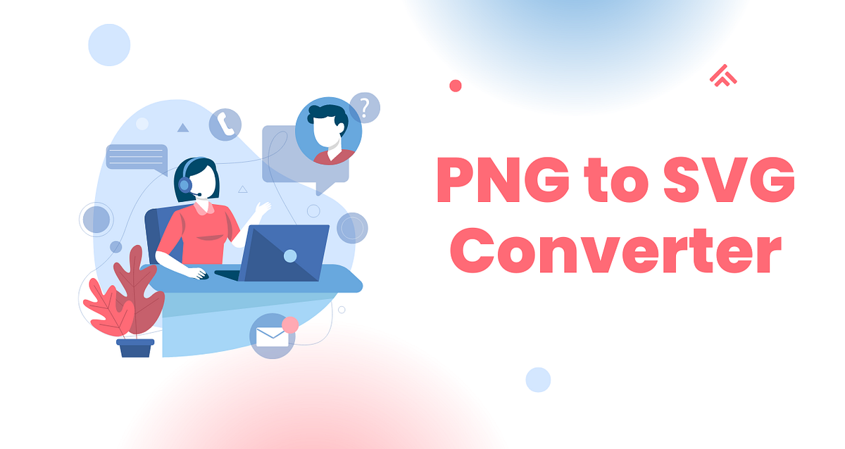 PNG to SVG Converter: Your Ultimate Tool for High-Resolution Vector Graphics | by Mehta | Jun ...